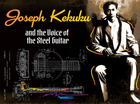 Joseph Kekuku and the Voice of the Steel Guitar | Honolulu Theatre for ...